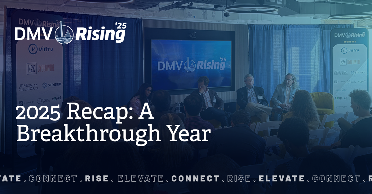 DMV Rising 2025 Recap: A Breakthrough Year for The Region’s Premier Security Conference
